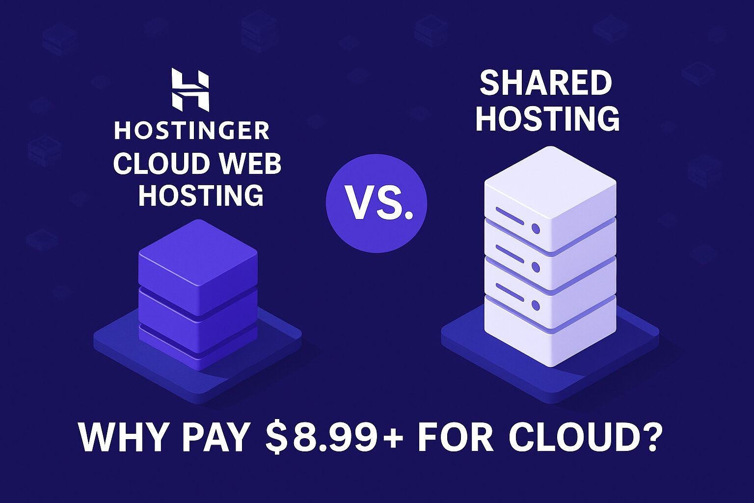 Hostinger Cloud Web Hosting vs. Shared Hosting: Why Pay $8.99+ for Cloud? - Web Designing Experts